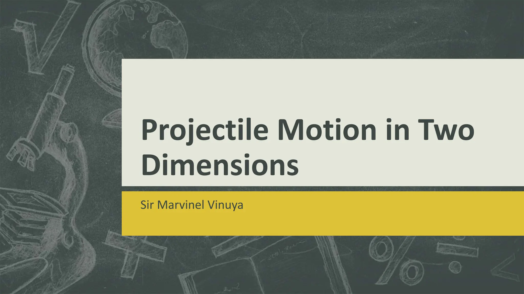 Projectile Motion in Two Dimensions.pptx