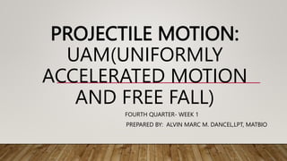 Uniformly Accelerated Motion and Free Fall Motion_NOTES.pptx