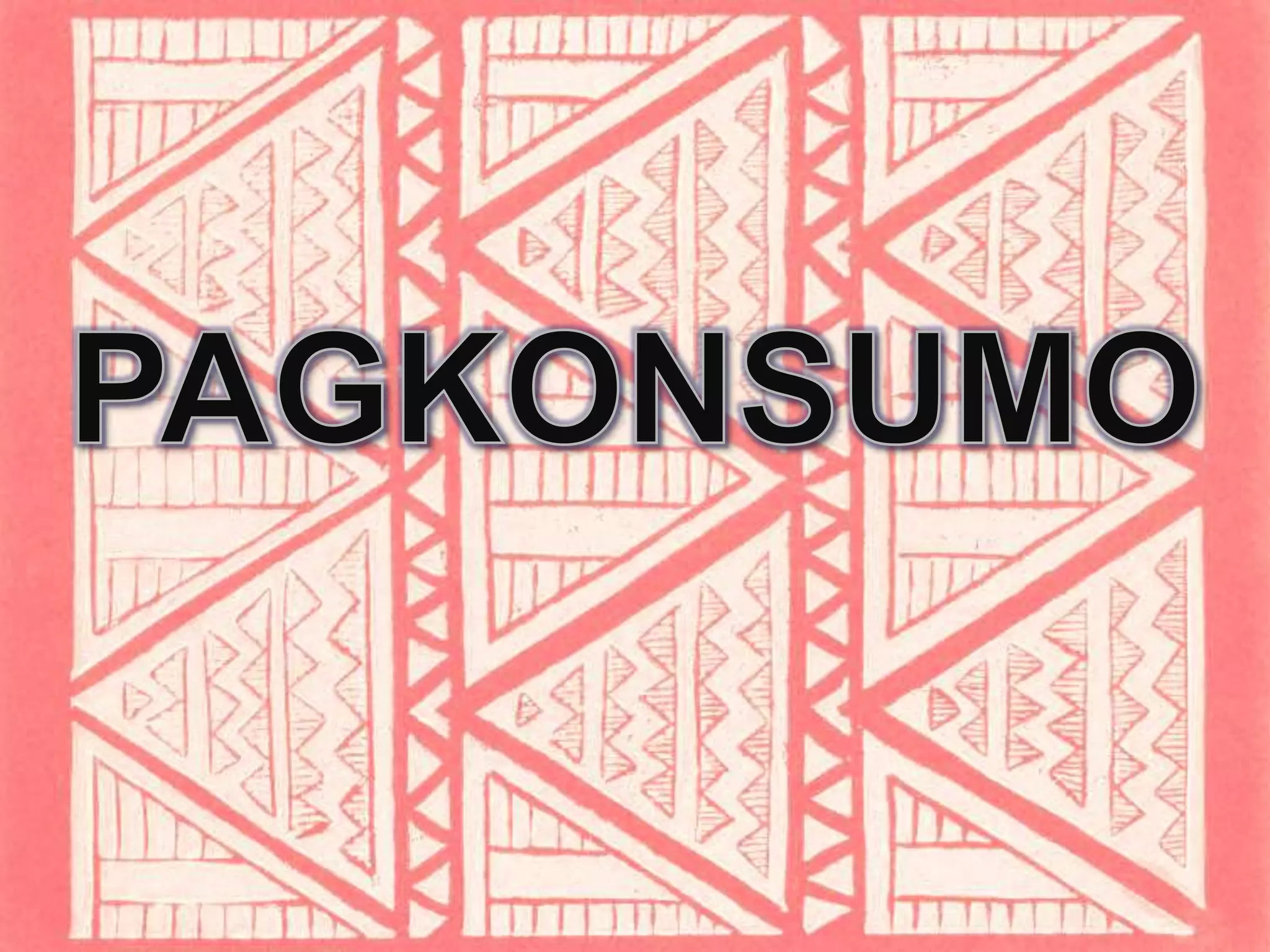 Pagkonsumo | PPTX