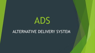 alternative delivery system | PPTX