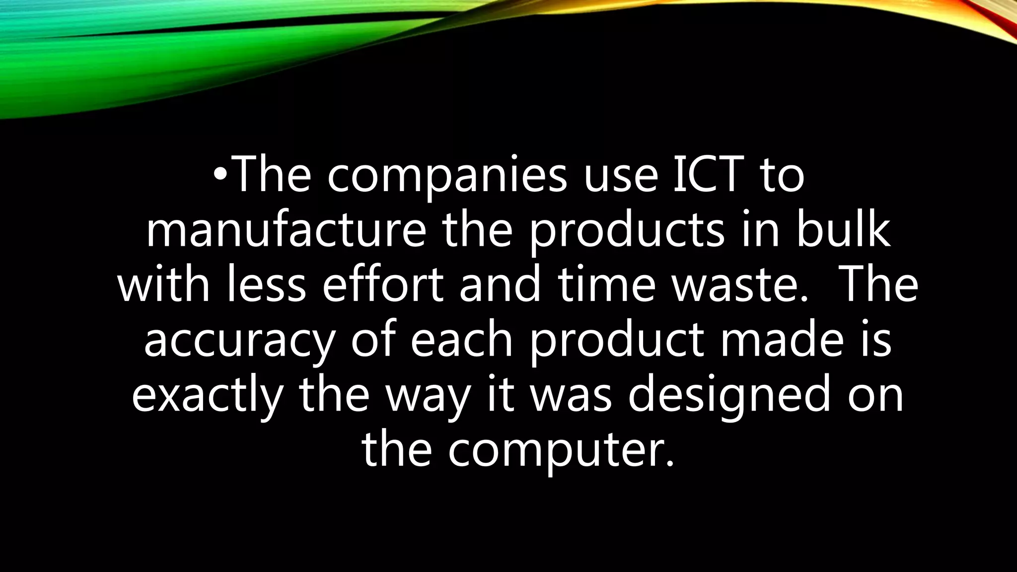 How Information Communication Technology used in Manufacturing Industry ...