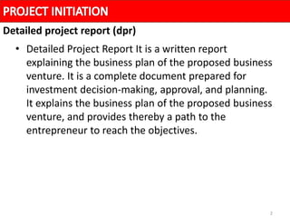 Project initiation topic 2.9_detailed project report (dpr) | PPT