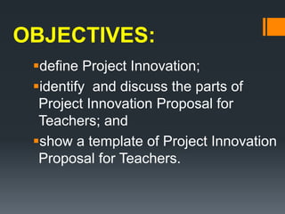 Project Innovation Proposal: A guide for Teachers | PDF