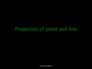 Projection-of-Point-and-lines-engineering108.com.ppt