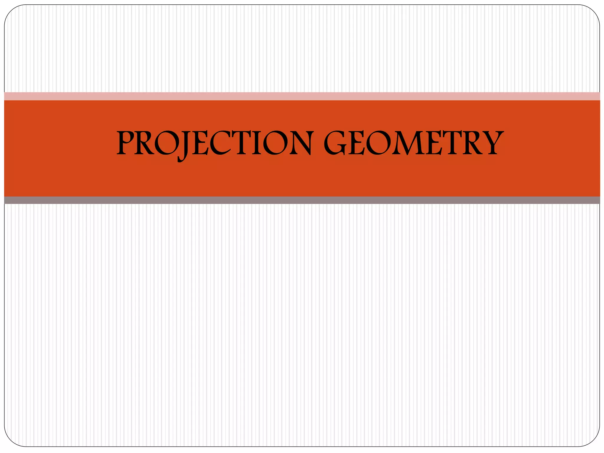 PROJECTION GEOMETRY.pptx
