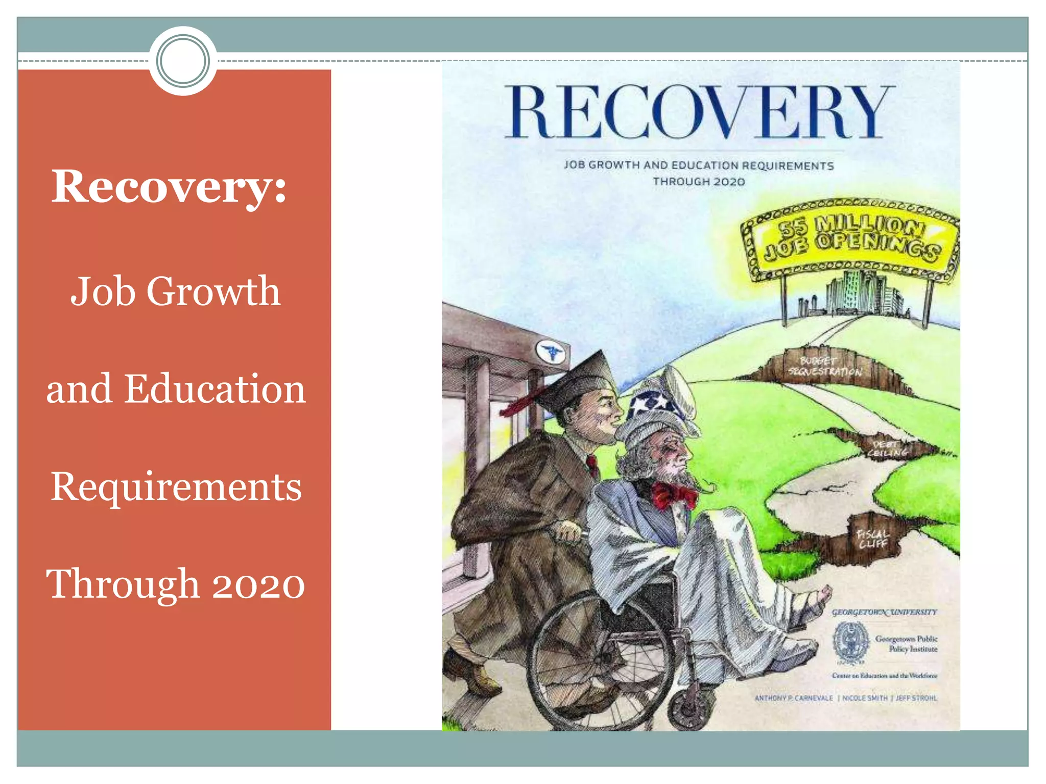 Recovery: Job Growth And Education Requirements Through 2020 | PPTX