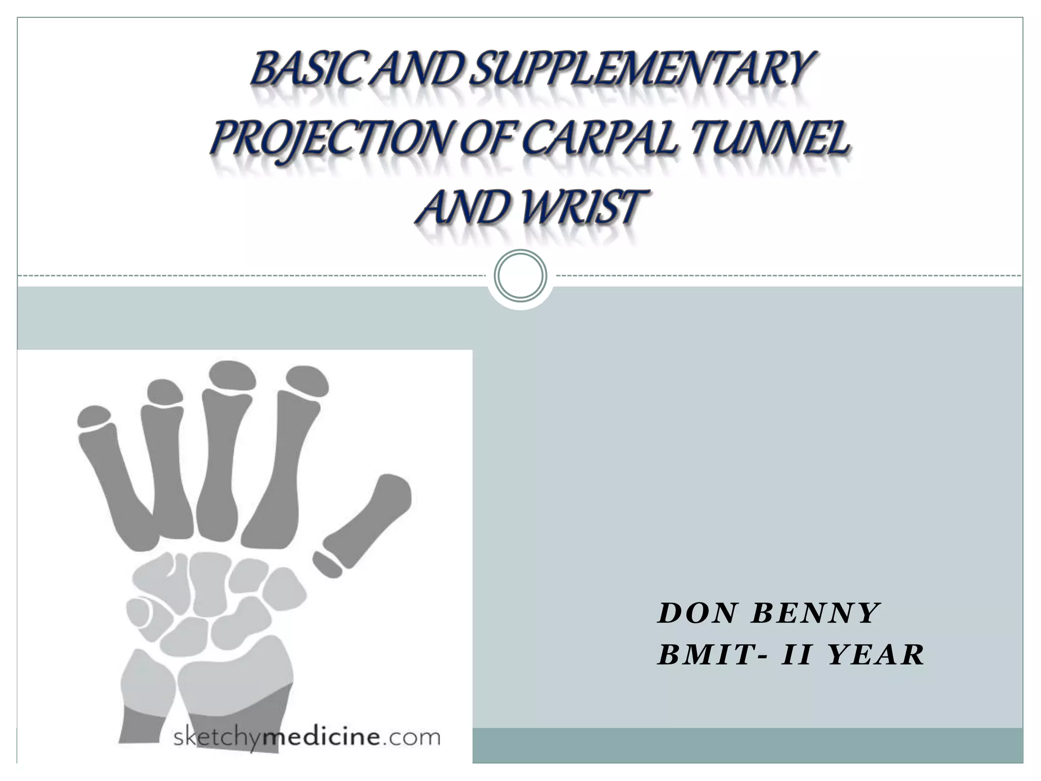 Projections of carpal tunnel and wrist | PPT