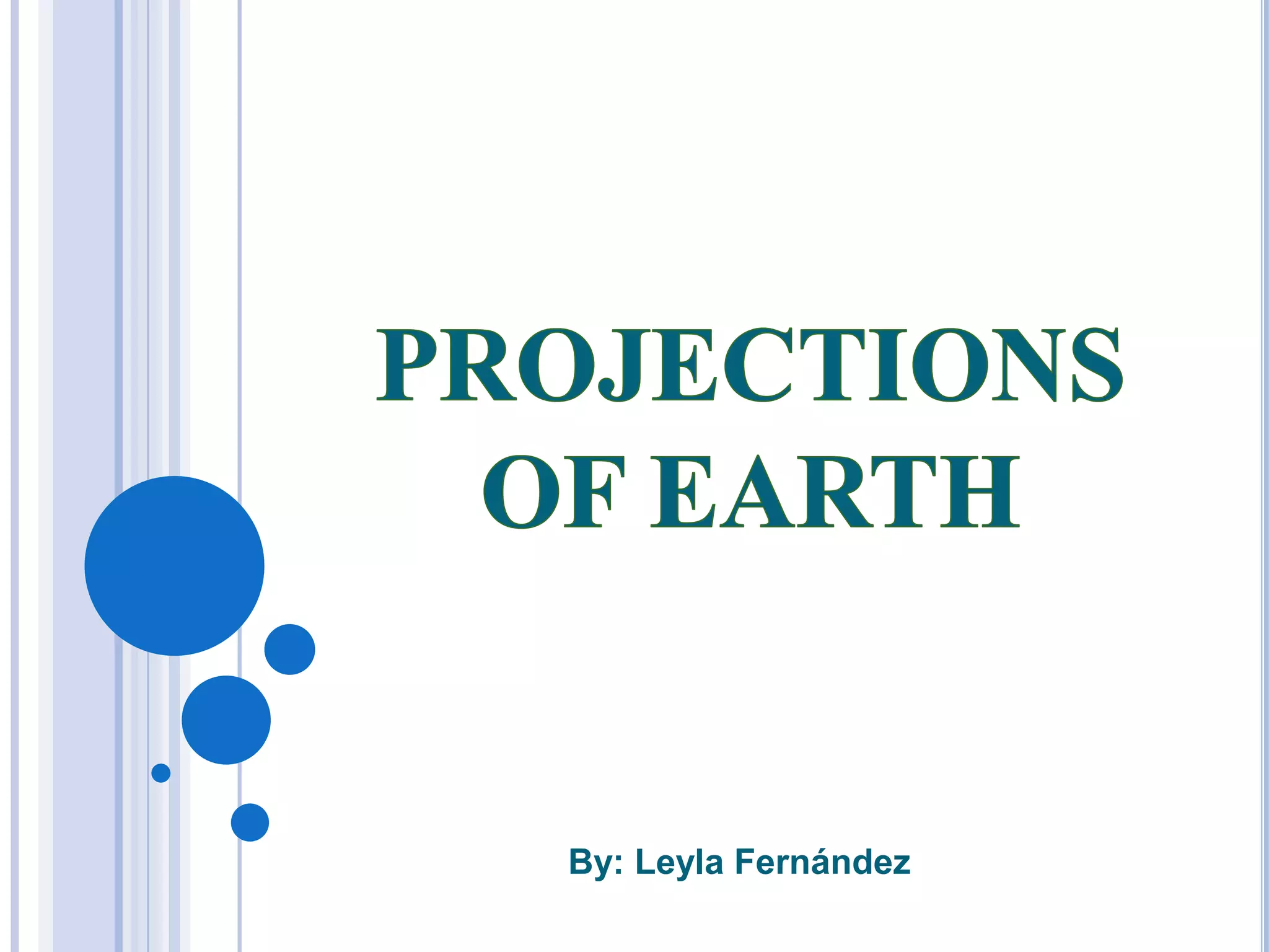 Projections of earth | PPT