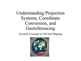 PROJECTION SYSTEM & GEOREFERNCING_Geospatial Mission.pptx