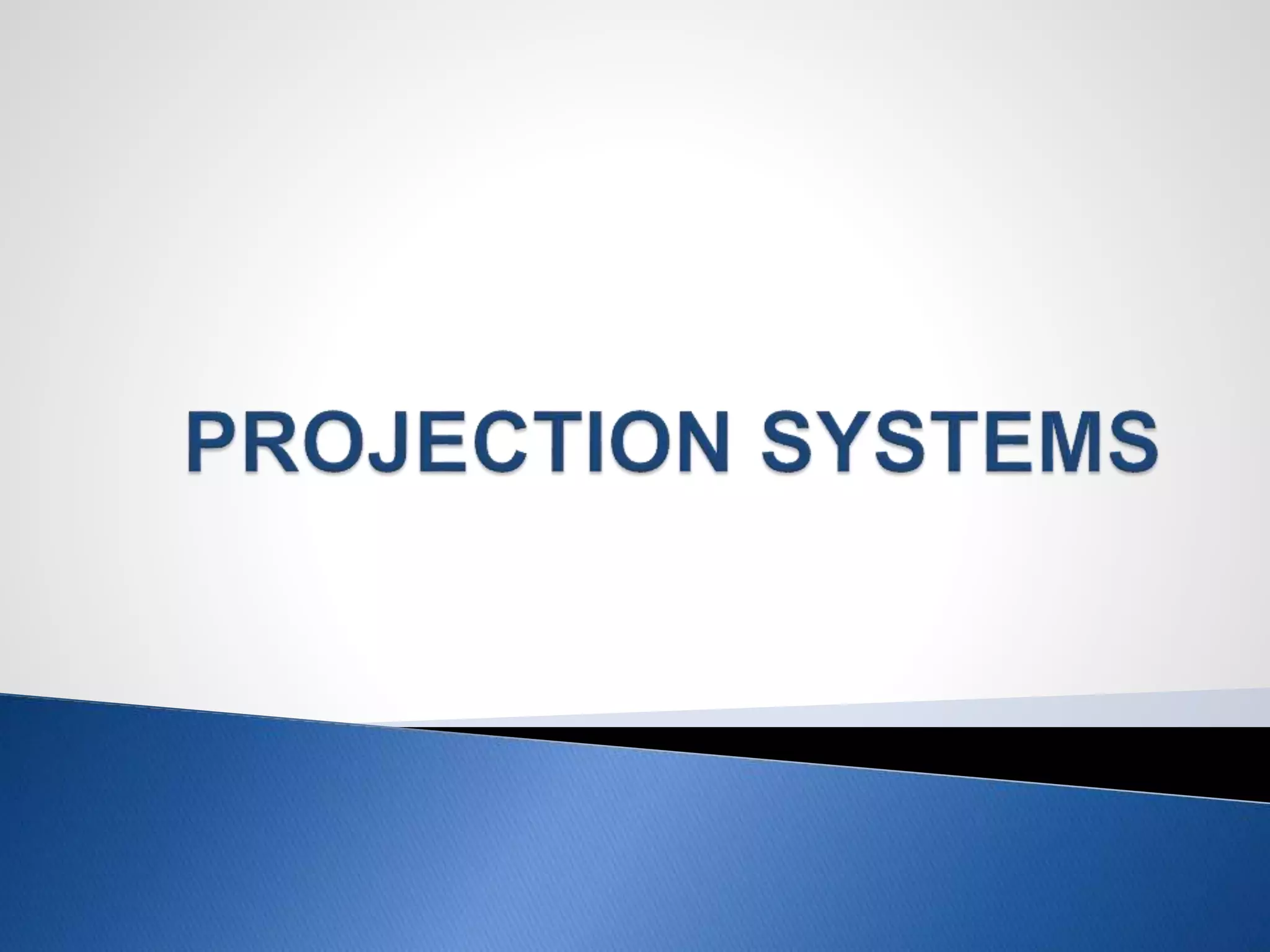 Projection Systems | PPTX