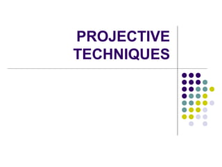 Projective techniques | PPT