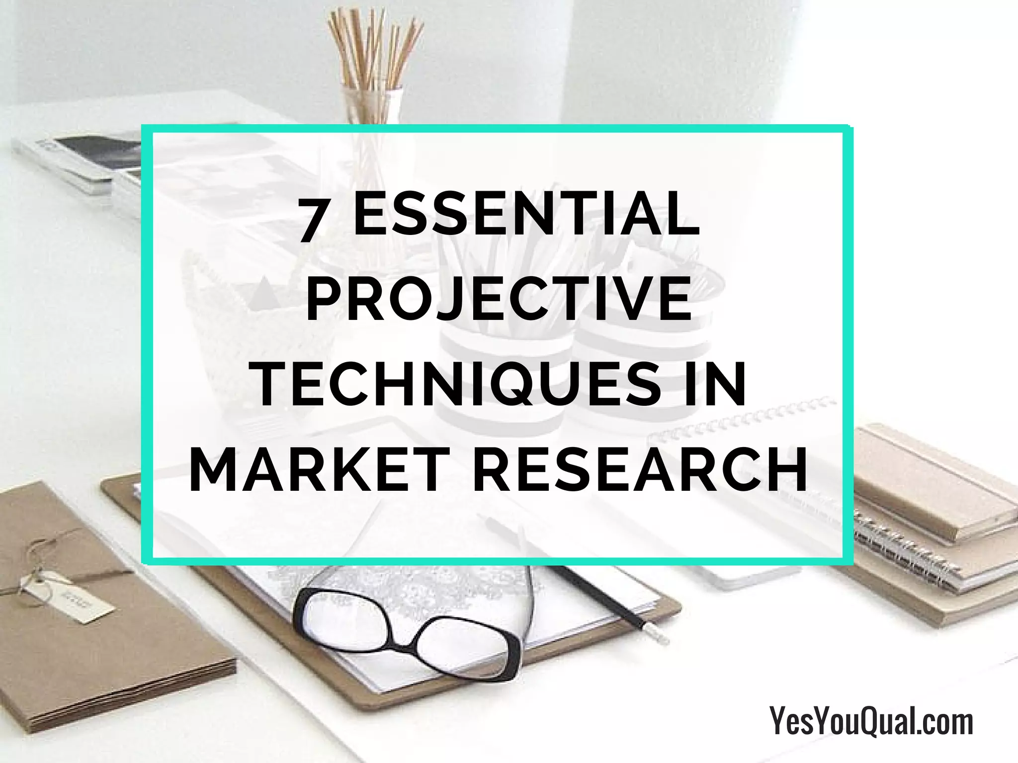 7 Essential Projective Techniques in Marketing Research | PDF