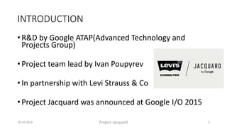 Project jacquard | PPTX