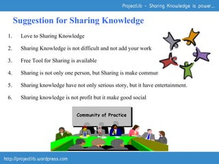 Sharing Knowledge is power | PPT
