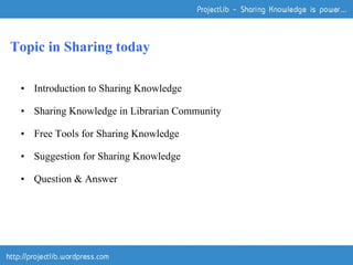 Sharing Knowledge is power | PPT