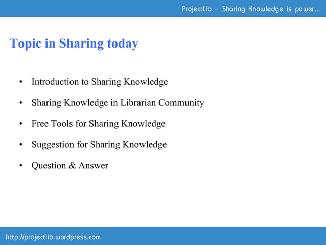 Sharing Knowledge is power | PPT