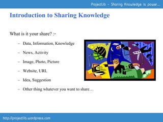 Sharing Knowledge is power | PPT