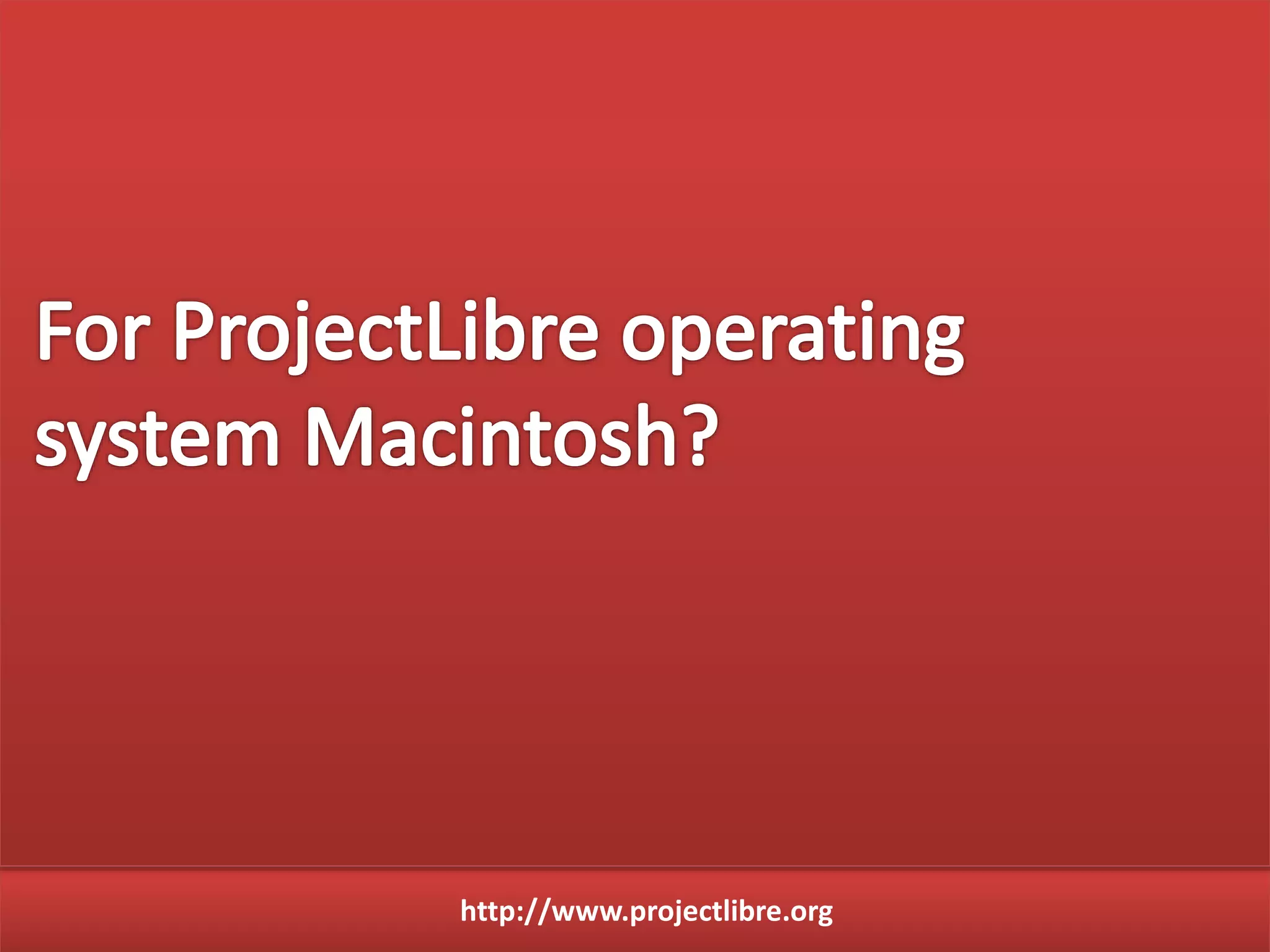 Project libre1.5 - Lesson 2 - Installation requirements | PPSX