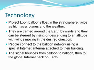 Project loon | PPTX | Internet | Computing