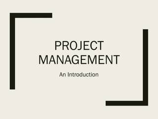 Project Management - An Introductiuon | PPT