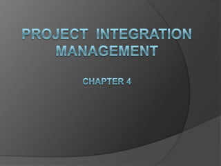 Project management chapter 4 - project integration management-1 | PPTX