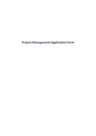Project Management Application Form (Fully Customizable Template) | DOCX