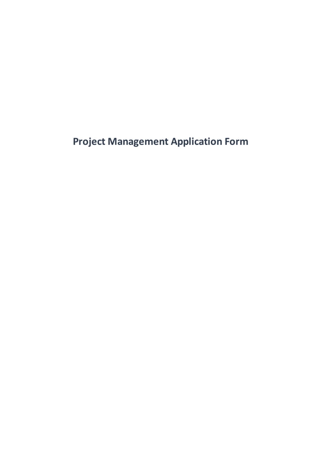 Project Management Application Form Fully Customizable Template Pdf