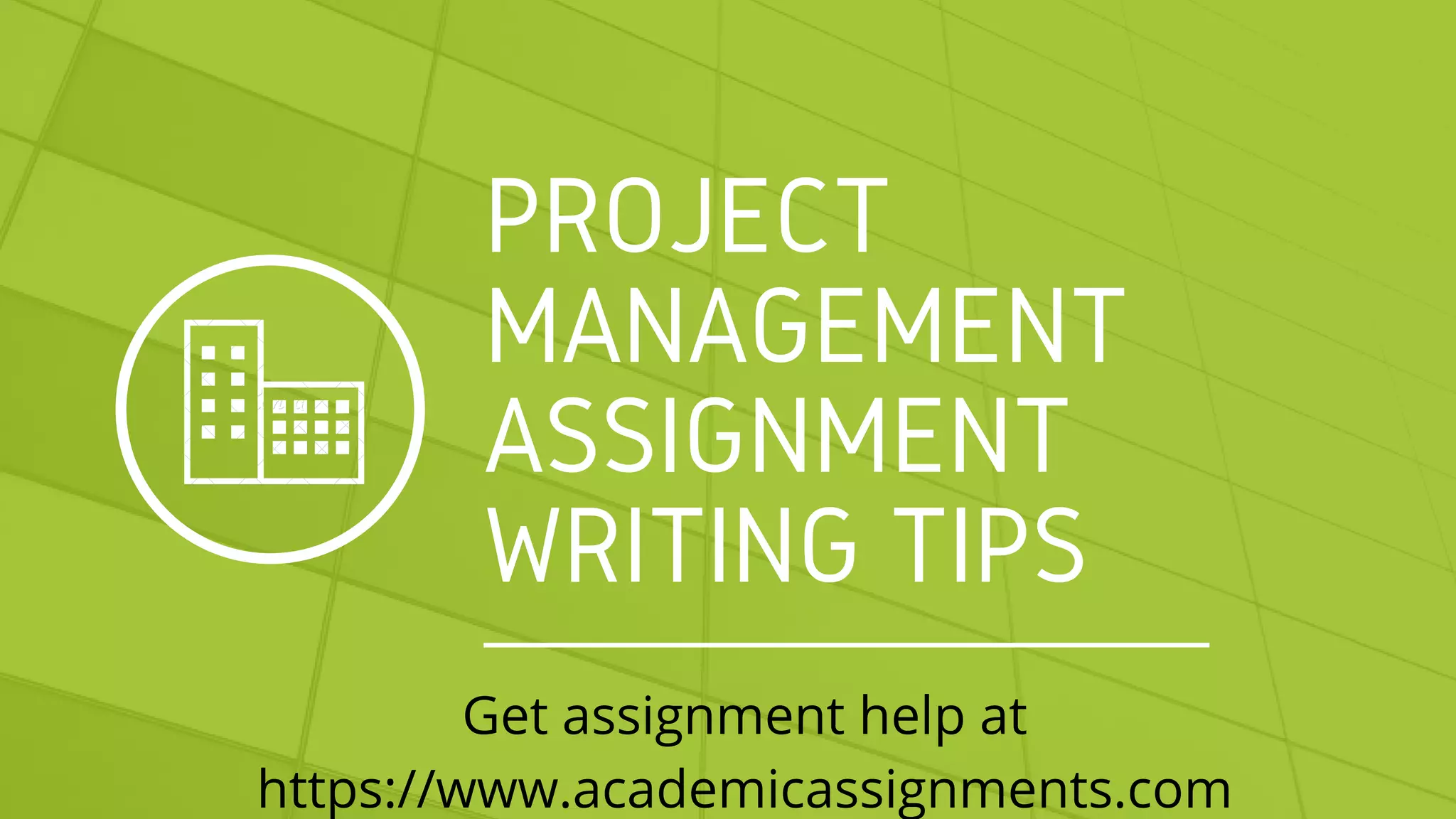 Project management assignment writing Tips | PPT