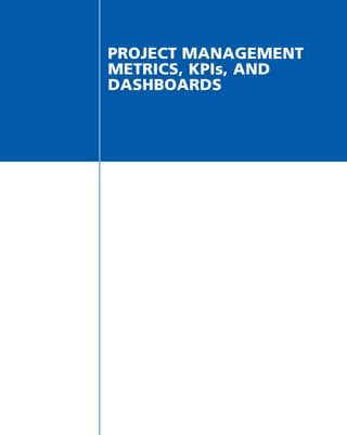 Project management metrics- KPIs- and dashboards _ a guide to measuring and monitoring project ...