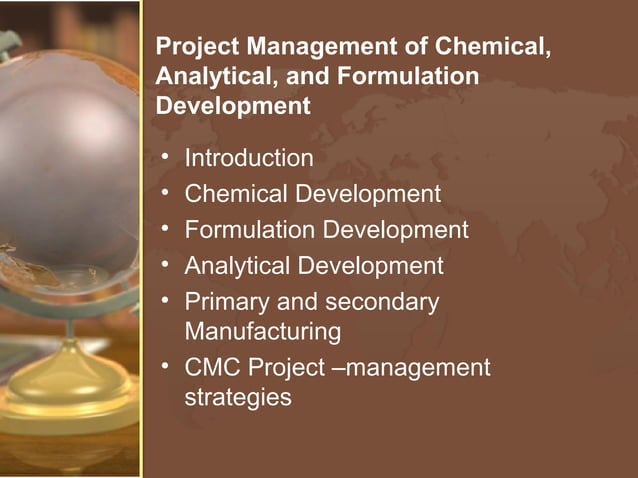 Project management of chemical, analytical, and formulation development ...