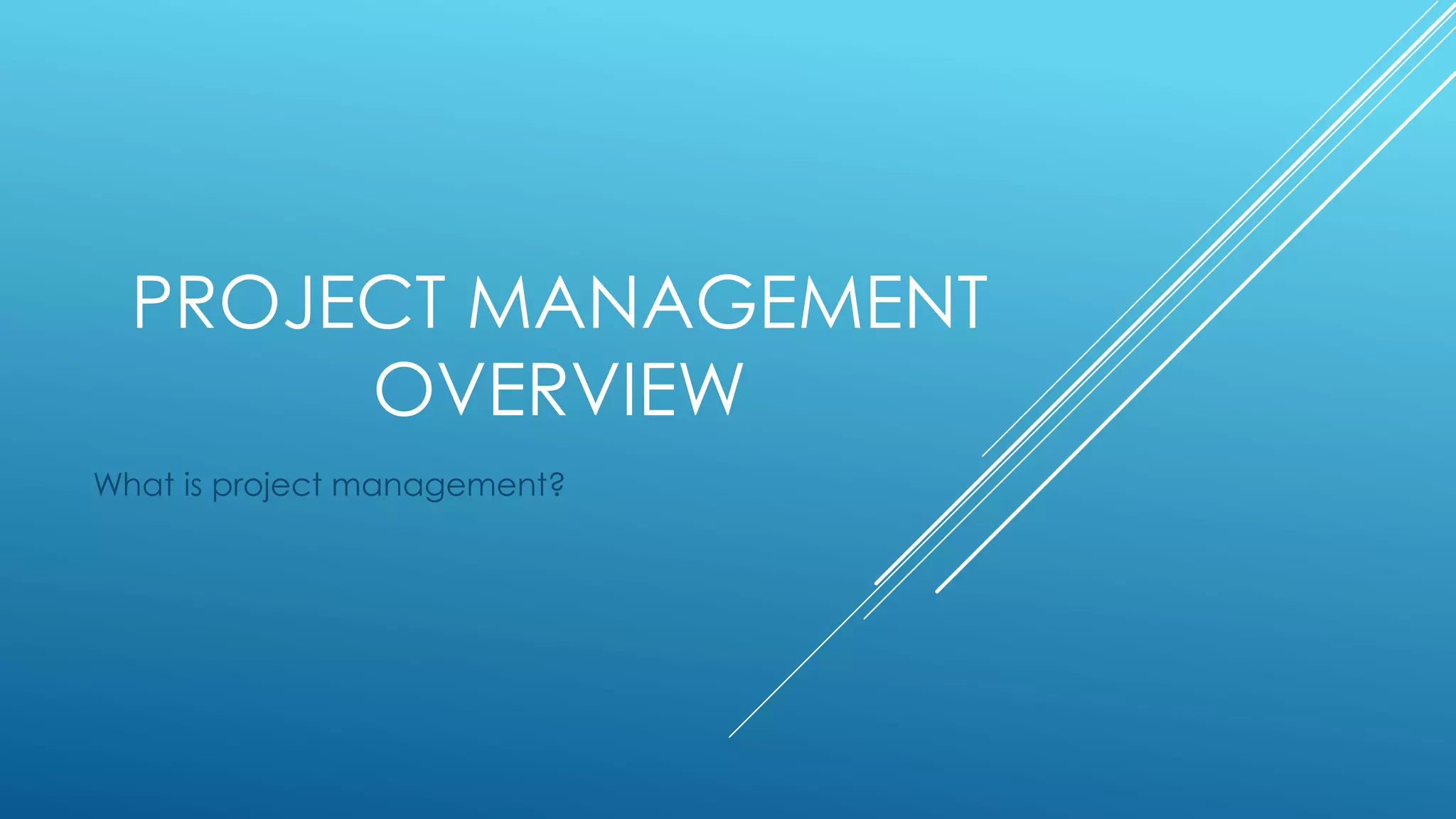 Project management overview | PPT