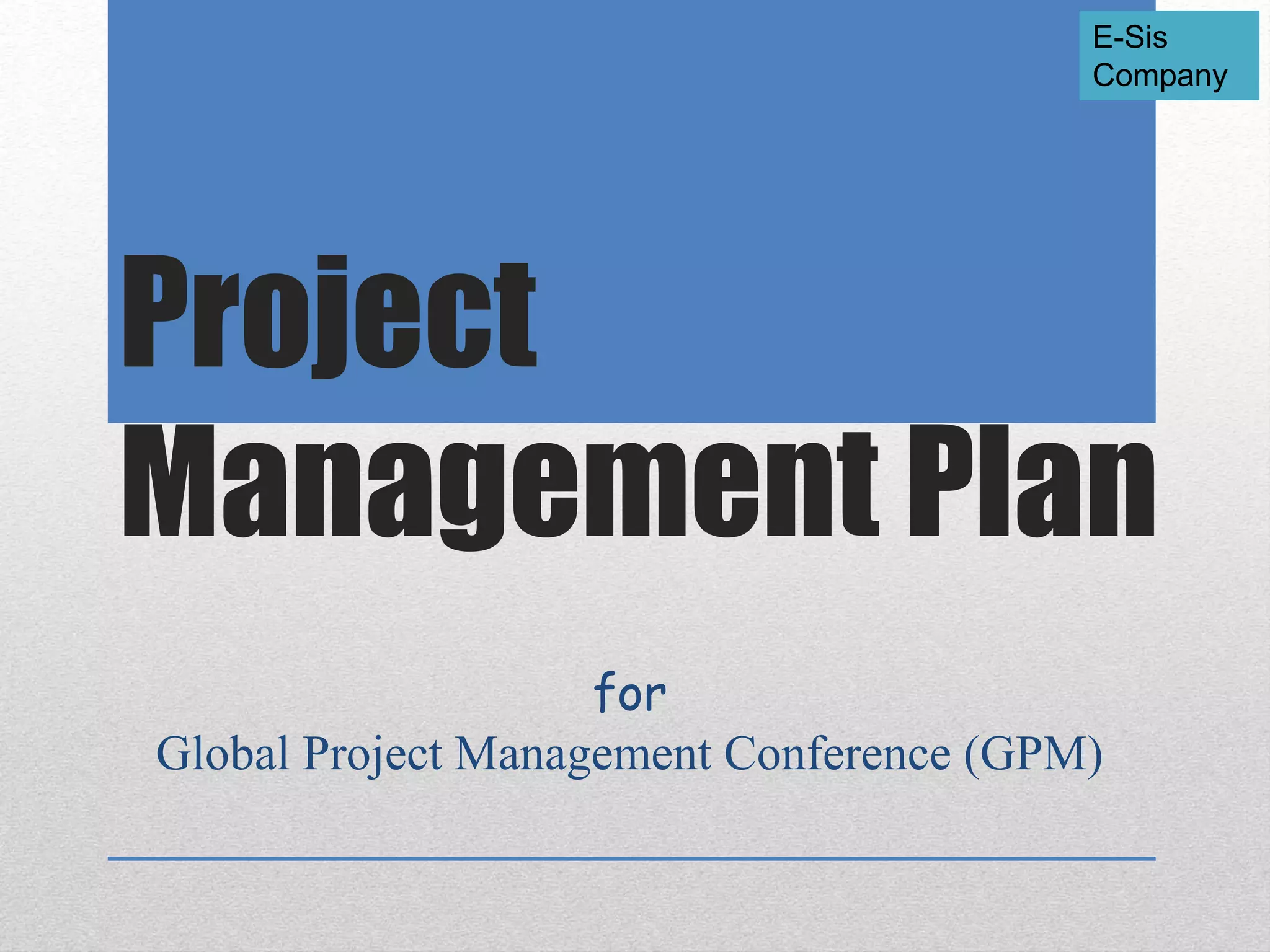 Project management plan for Global Project Management Conference (GPM ...
