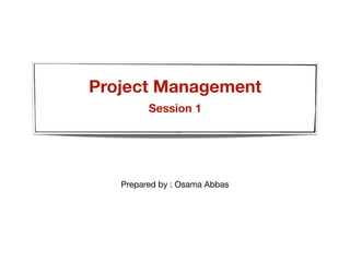 Project management session 1 | PPT