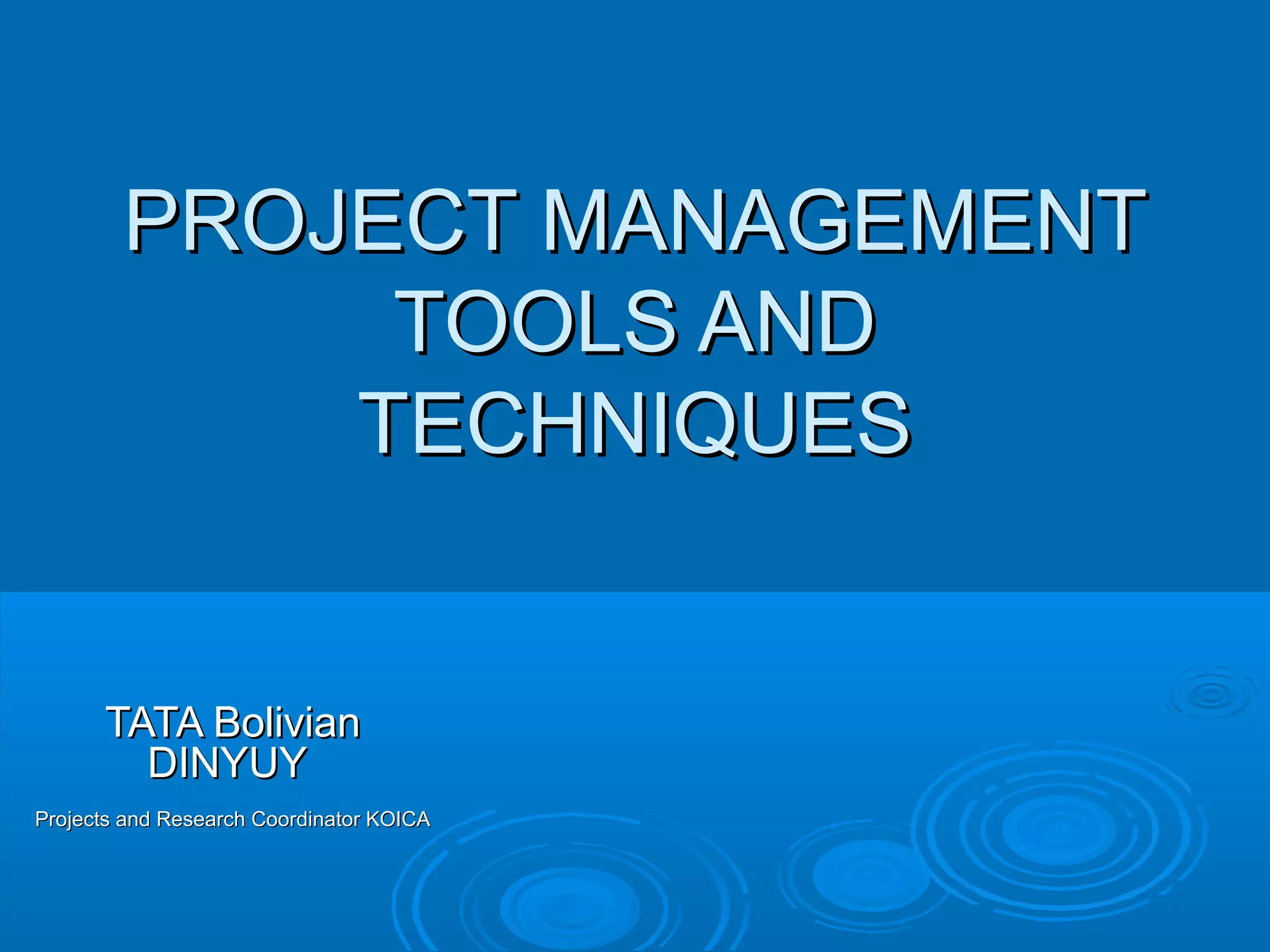 Project management tools and techniques | PPT