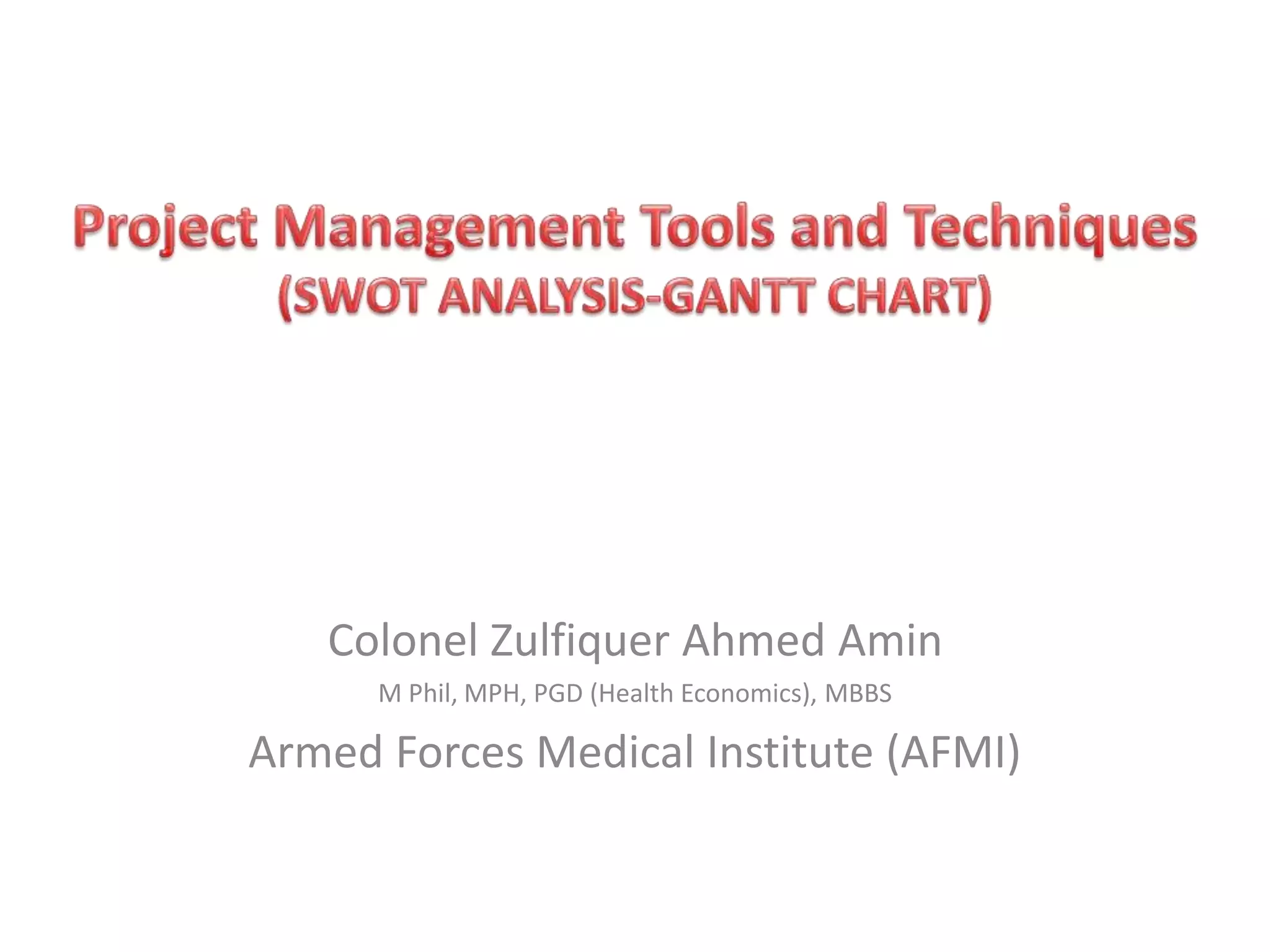 Project Management Tools and Techniques (SWOT- Strength, Weakness ...