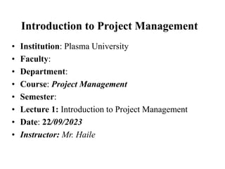 PROJECT MANAGEMNET LECTURE 1.ppt | Free Download