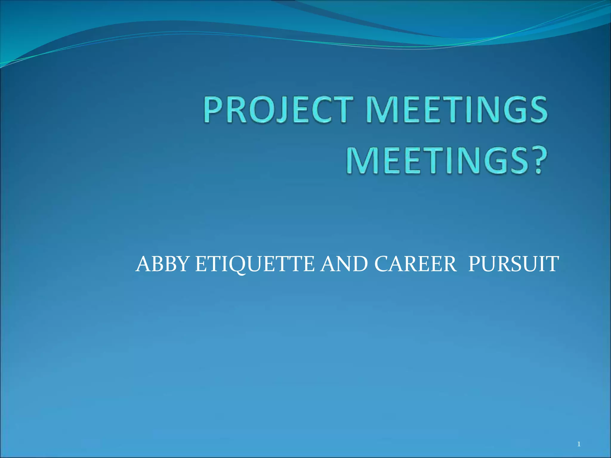 HOW TO TAKE MINUTES OF A PROJECT MEETINGS AT THE WORKPLACE.ppt
