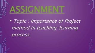 Project method presentation | PPTX