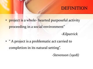 Project method of teaching | PPTX