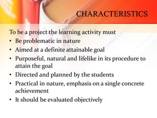Project method of teaching | PPTX
