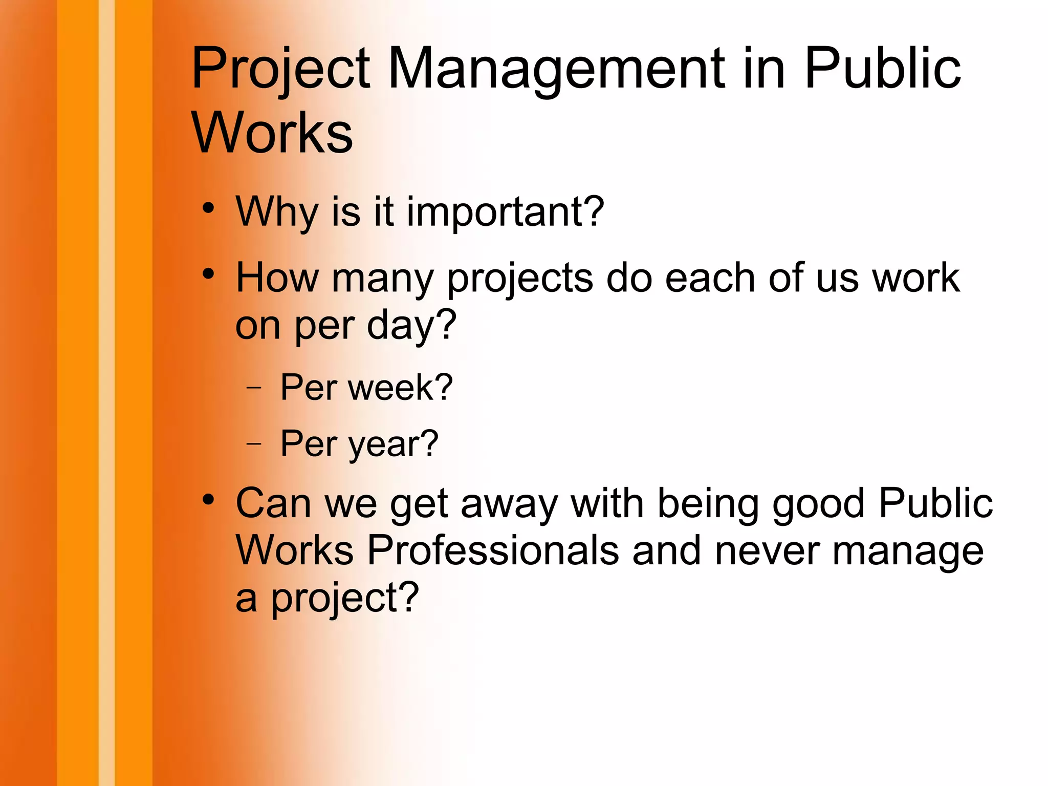 Project Management for Public Works Professionals | PPT