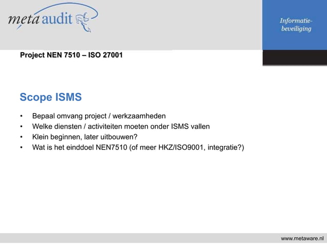 Het certificatie project NEN7510 ISO27001 voor informatiebeveiliging - NEN 7510 ISO 27001 - WWW ...