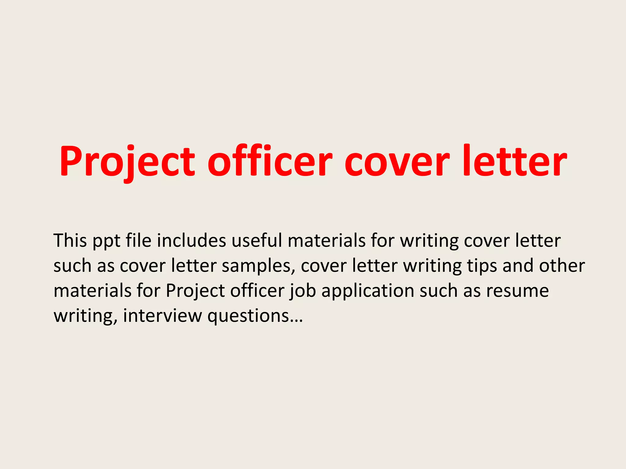 Project officer cover letter | PPTX