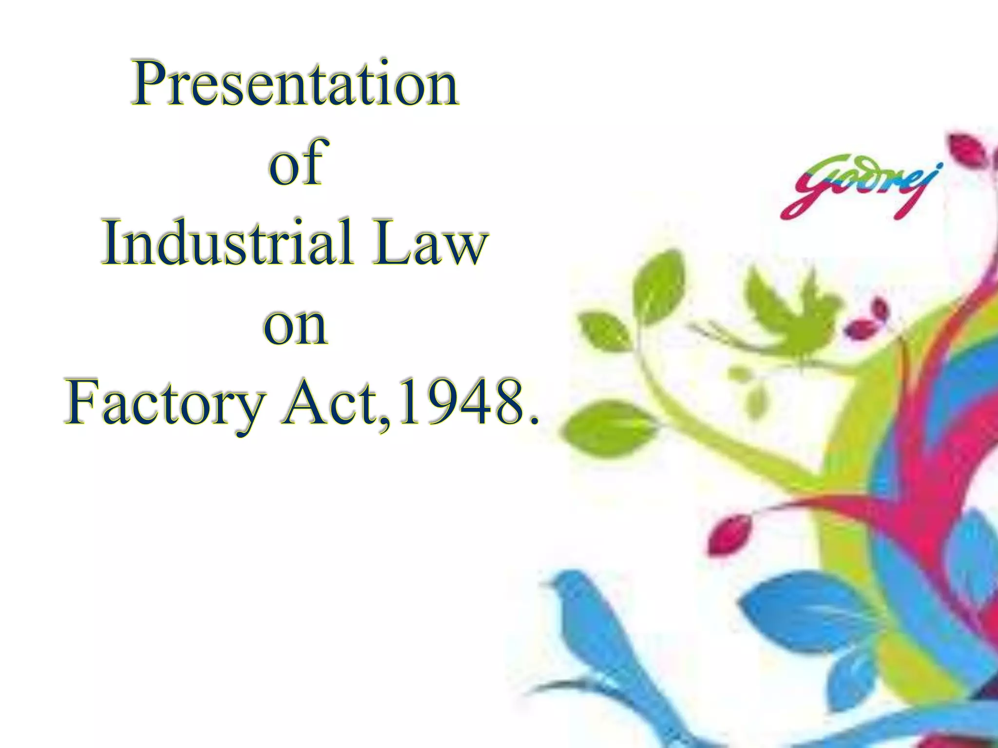 Project of industrial law on factory act | PPTX