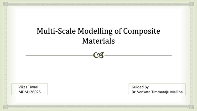 Project on multi scale modelling of composite materials | PPT