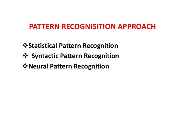 IMPLEMENTATION OF DIFFERENT PATTERN RECOGNITION ALGORITHM