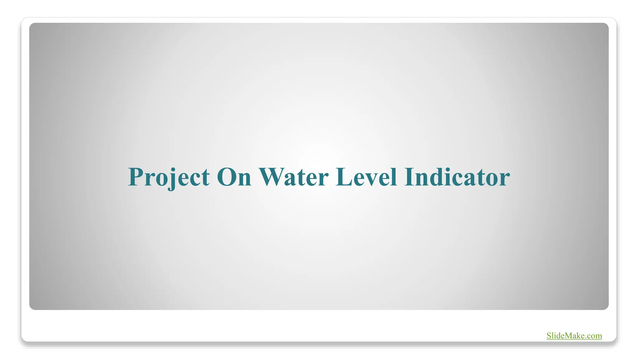 Project On Water Level Indicator for residential.pptx