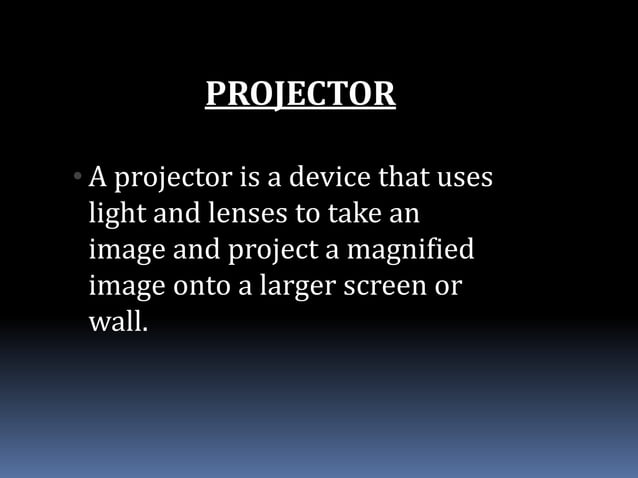 Projector | PPTX | Consumer Electronics | Technology & Computing