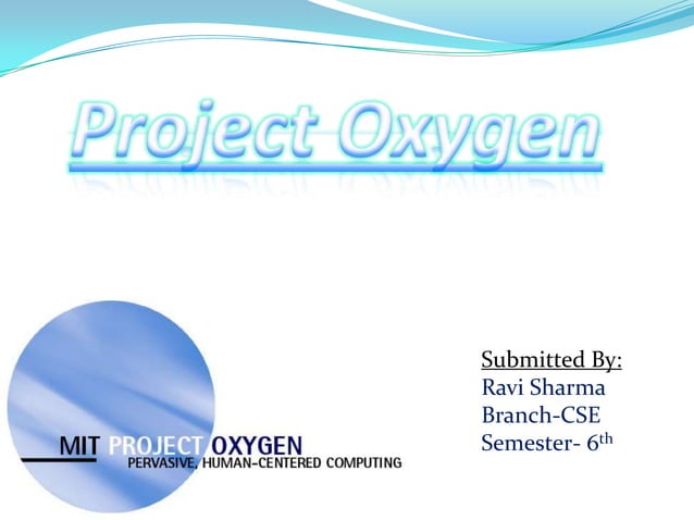 Project oxygen | PPTX