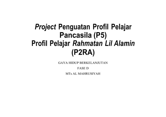 Project Penguatan Profil Pelajar Pancasila (P5) GAYA HIDUP BERKELANJUTAN.docx
